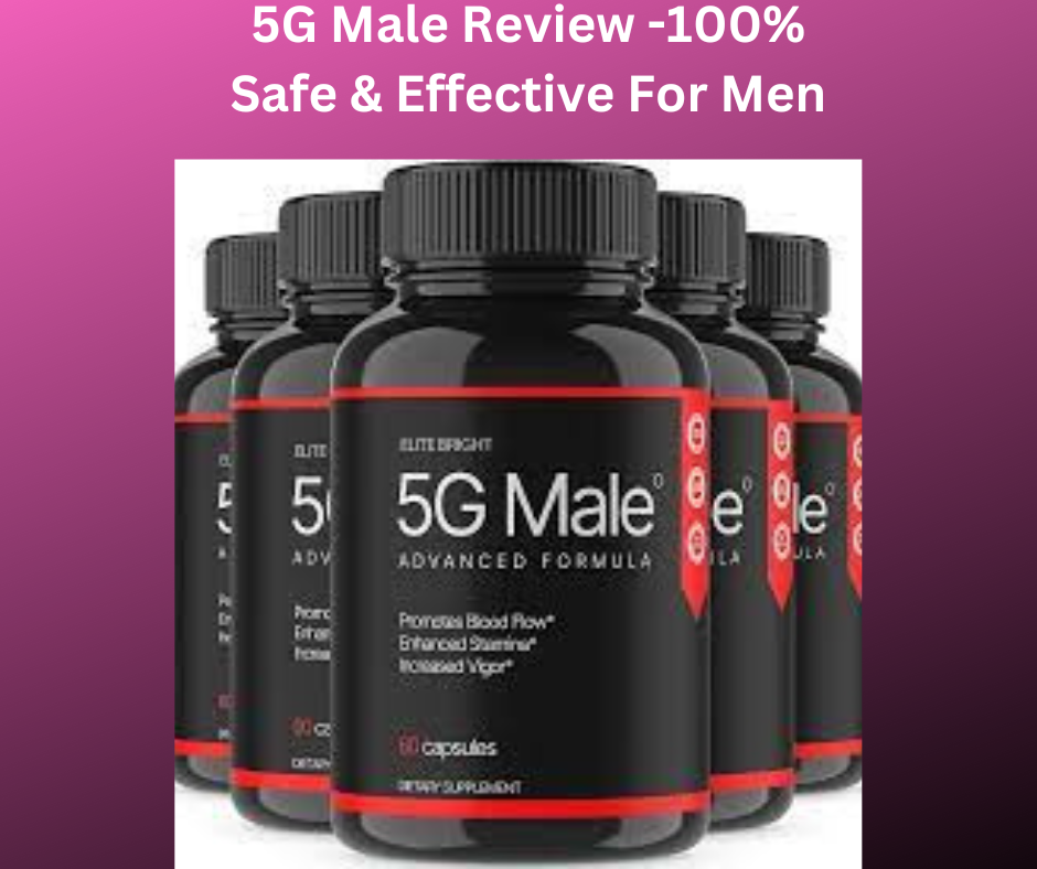 5G Male Review -100% Safe & Effective For Men - NiraHealthy