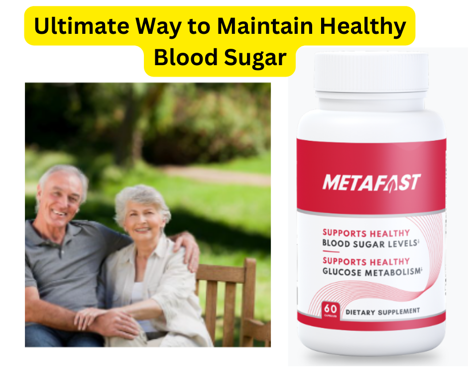 Metafast Review- The Ultimate Way to Maintain Healthy Blood Sugar ...