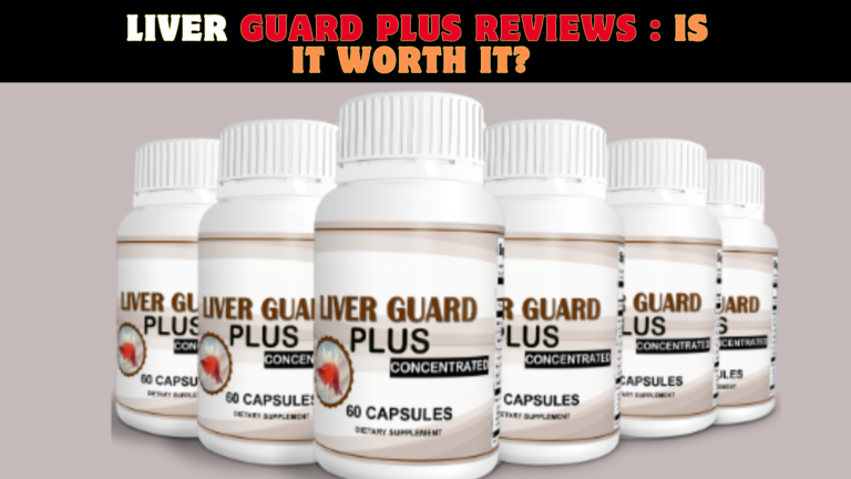 Liver Guard Plus Review: Is It Worth It ? - NiraHealthy